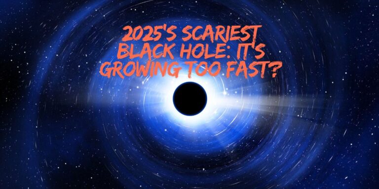 2025’s Scariest Black Hole: It’s Growing Too Fast? - Astronex