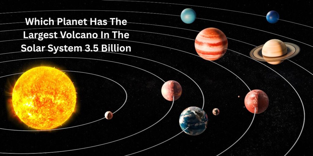 Which Planet Has The Largest Volcano in the Solar System? - Astronex
